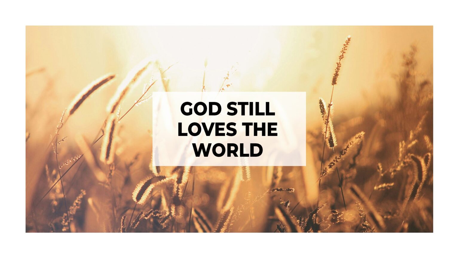 God Still Loves The World - Dr. Peter Wyns